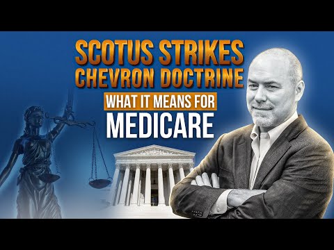 SCOTUS Ruling on Chevron Deference ⚖️ | Medicare Impact 💡