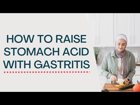 How to raise stomach acid with gastritis