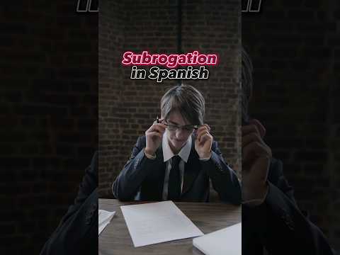 SUBROGATION in SPANISH | Customer Service - Work vocabulary - Interpreter training