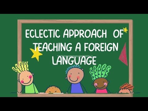 Eclectic Approach for teaching foreign language #english #approaches #learning #trending #teaching