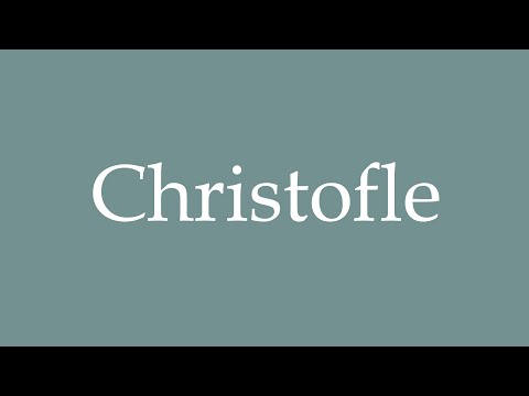 How to Pronounce ''Christofle'' Correctly in French