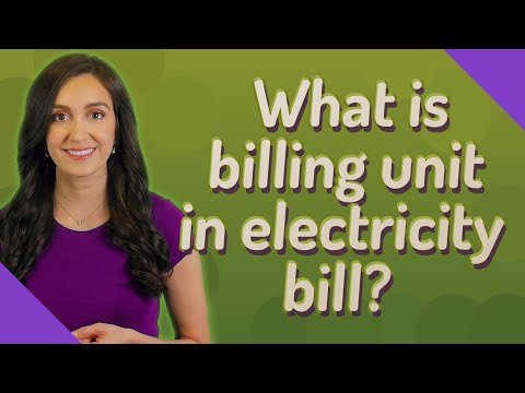 What is billing unit in electricity bill?