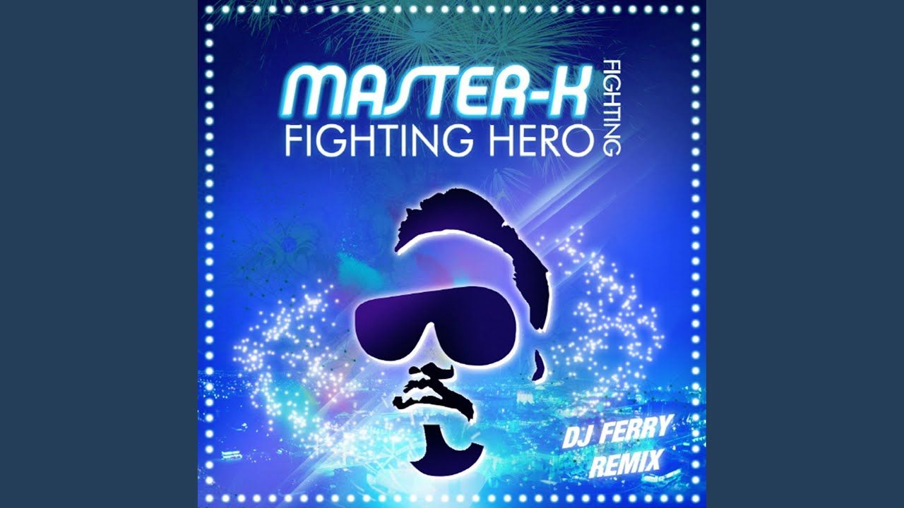 Fighting Hero (Ferry Club Mix Version)