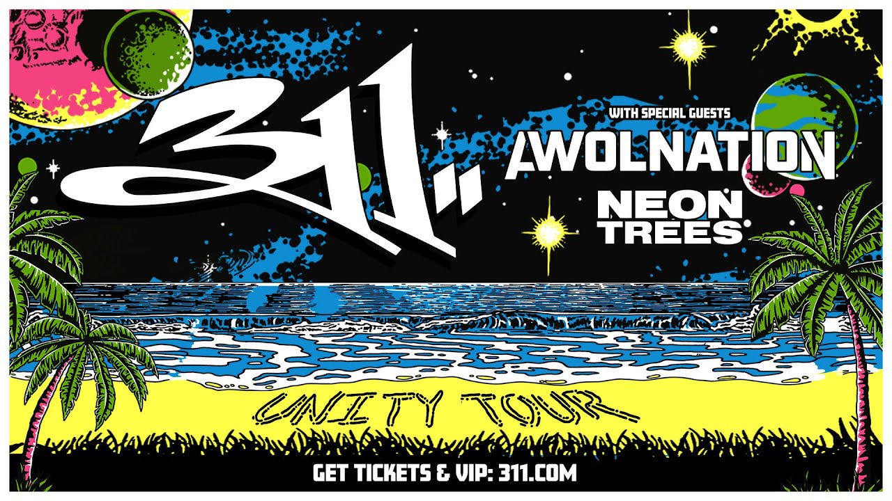 311: The Unity Tour with Special Guests AWOLNATION and Neon Trees in ...