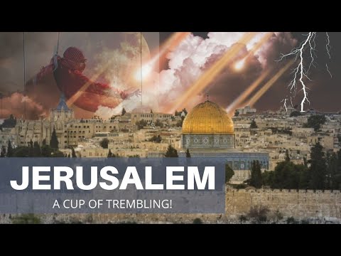 JERUSALEM - A CUP OF TREMBLING!