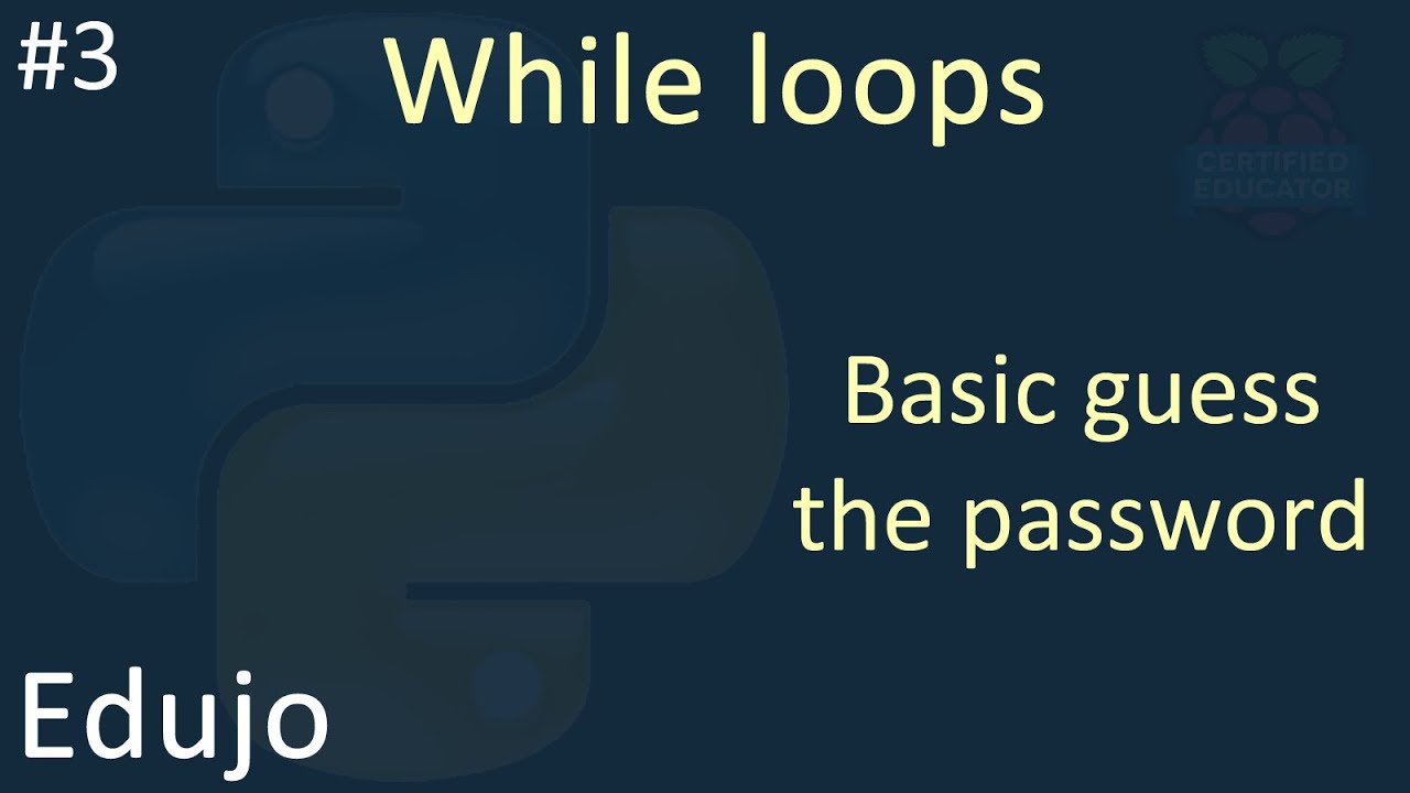 #3 - While loops: Guess the password