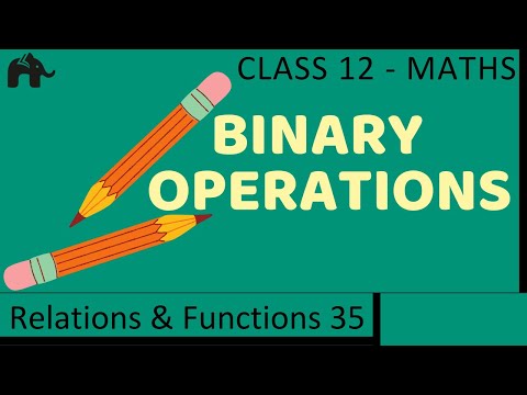 Maths Relations & Functions part 35 (Binary Operations) CBSE class 12 Mathematics XII