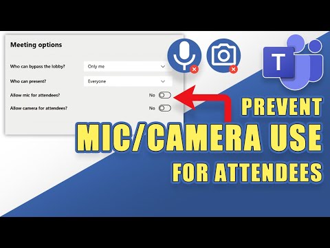 PREVENT Mic or Camera Use for ALL Attendees Before or During TEAMS Meeting