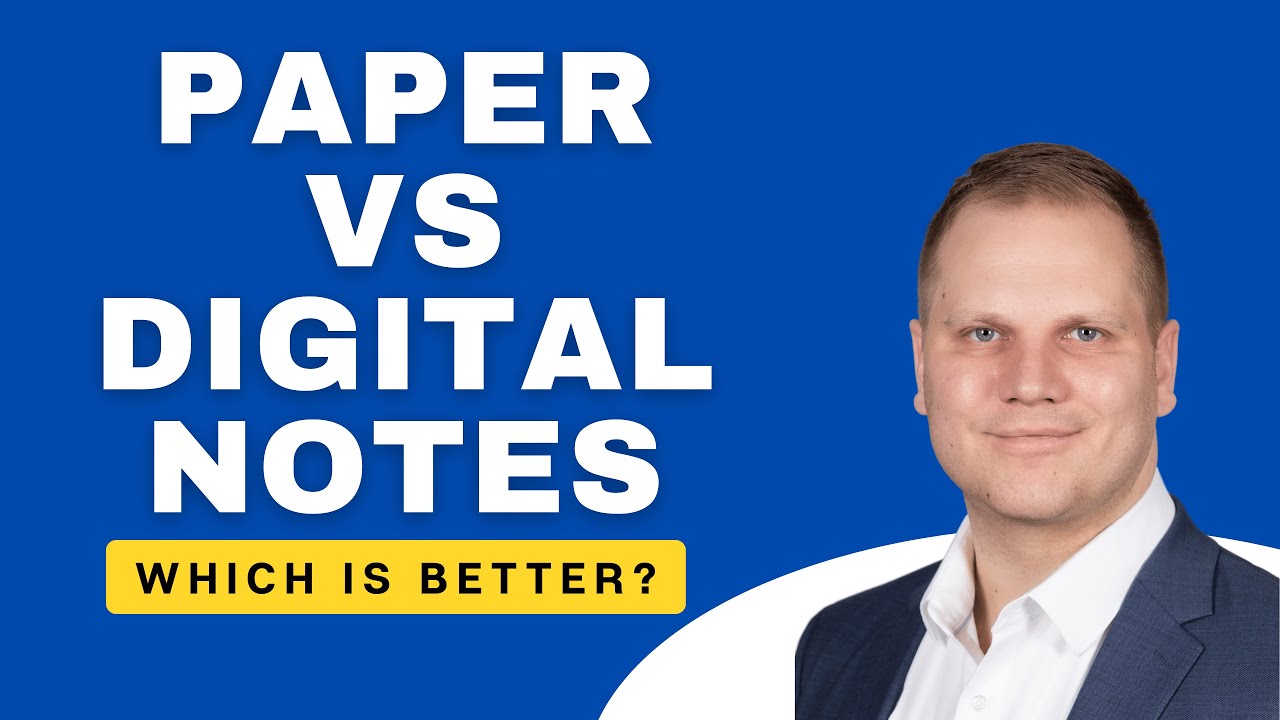 Note Taking Tips: Paper vs Digital Notes - Which is better?