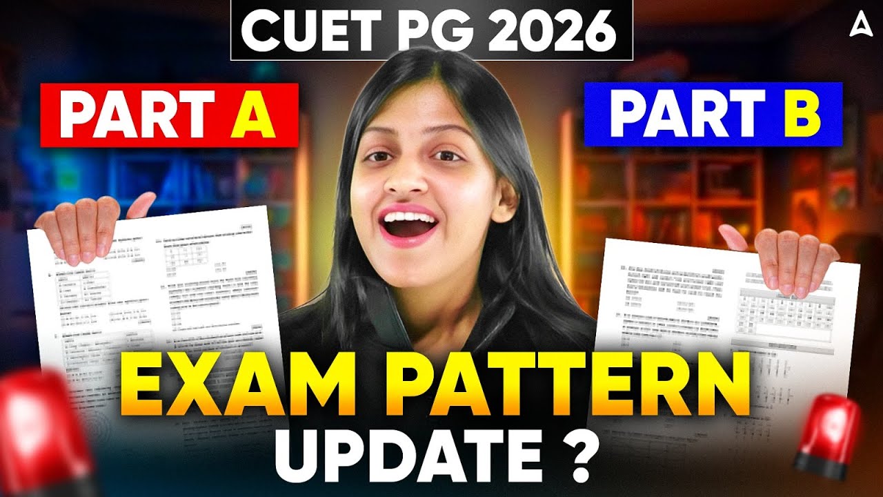 CUET PG 2026 Exam Pattern Update | Part A + Part B New Changes Explained | Complete Breakdown