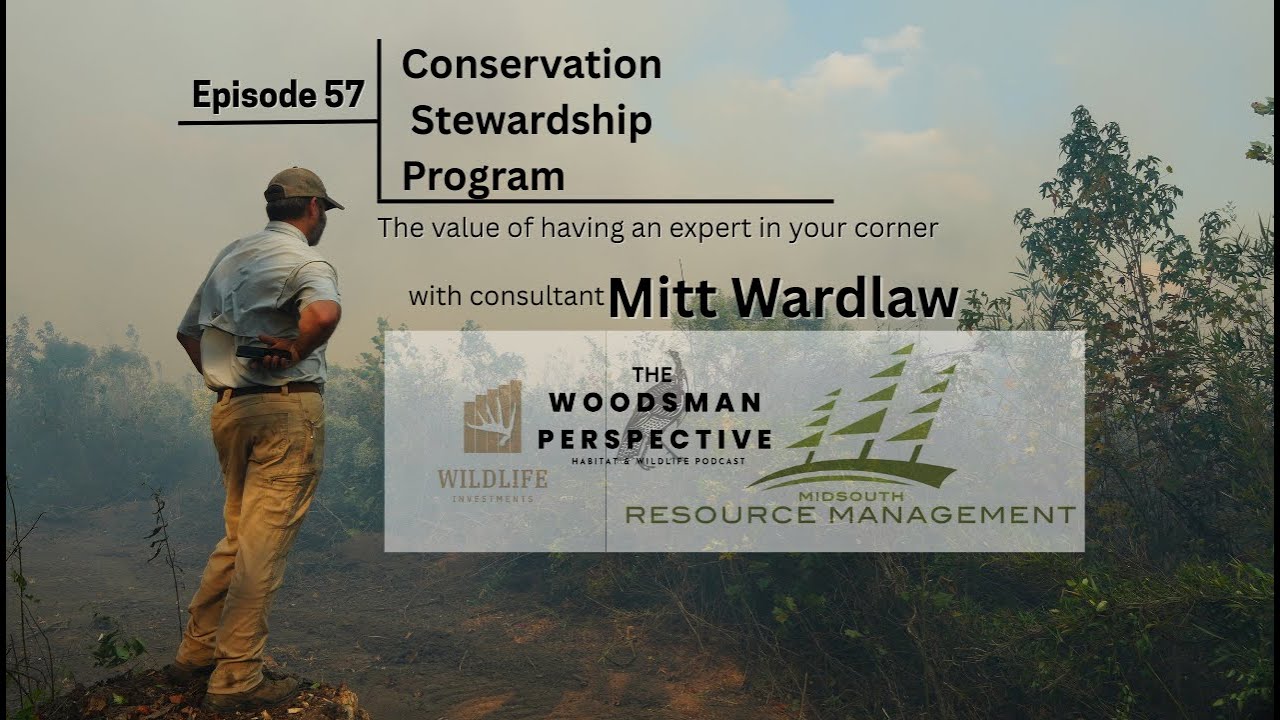 Conservation Stewardship Programs with Consultant Mitt Wardlaw