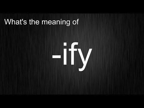 Stop Butchering "-ify"! Learn How it's Really Pronounced