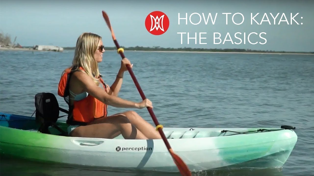 How to Kayak - What Beginners Need to Know | Kayak Lessons