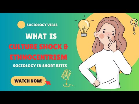 What is Culture Shock & Ethnocentrism? | Introduction to Sociology | Culture |