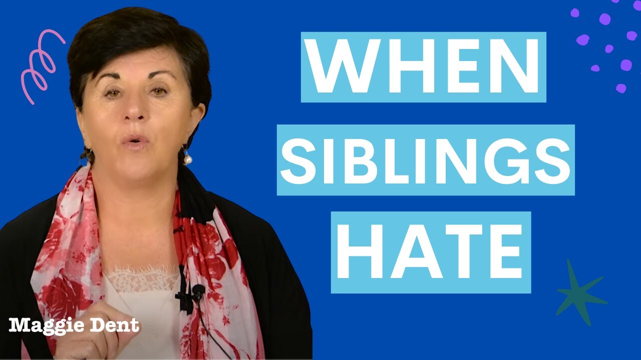 When siblings really dislike each other - Maggie Dent