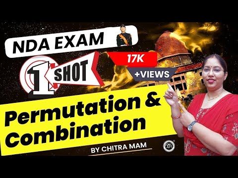 Permutation and Combination For NDA -- NDA 2 2023 -- NDA Maths Classes By Chitra Mam Video ...