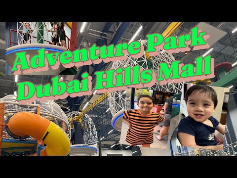 Adventure Park |Dubai Hills Mall |Epic Adventure and smiles await for you| Fun for all ages