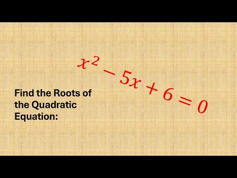 How to Find the Roots of x² - 5x + 6 = 0 | Step-by-Step Quadratic Equation Tutorial