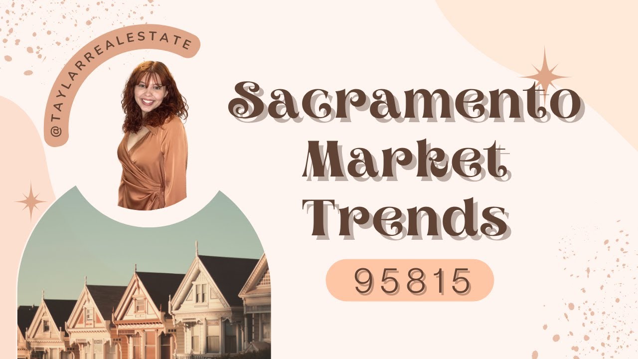 Real Estate Market Trends in Sacramento - ZIP CODE 95815