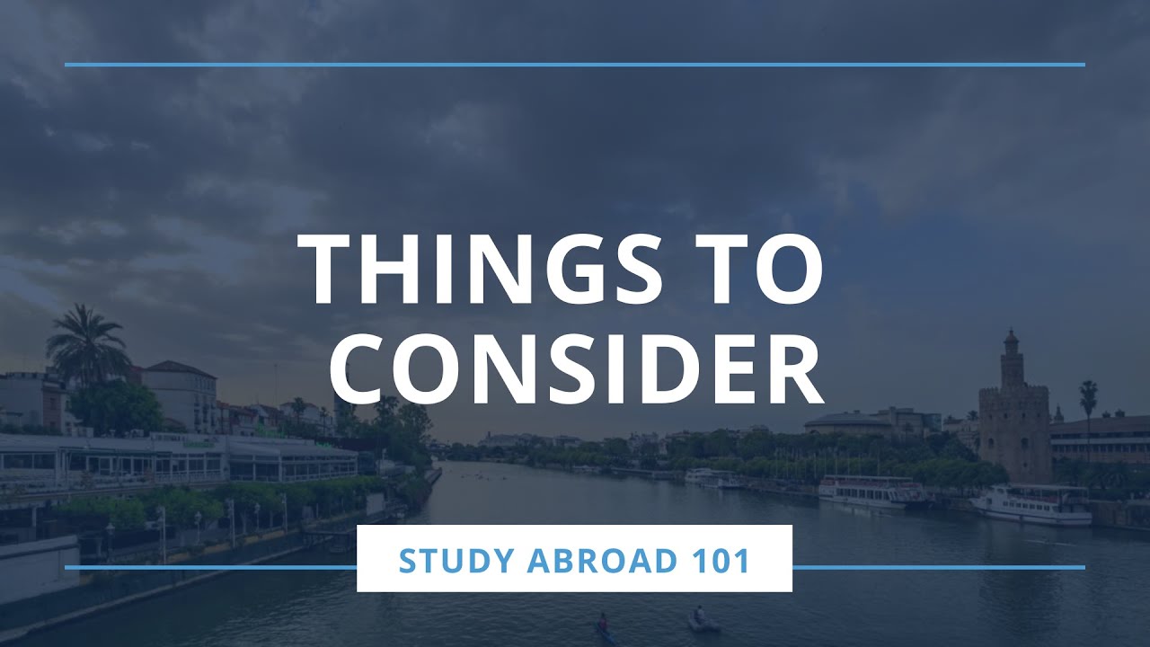 Study Abroad 101: Things to Consider
