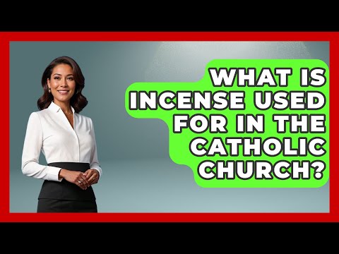 What Is Incense Used For In The Catholic Church? - Spiritual Universe Unlocked