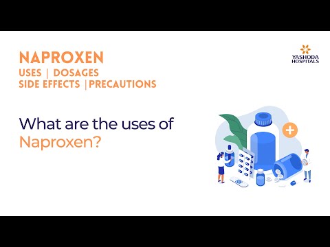 What are the uses of Naproxen?