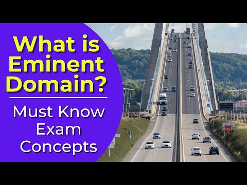Eminent Domain: What is it? Real estate license exam questions.