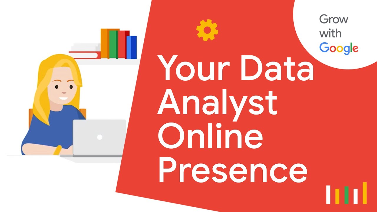 Create Your Data Analyst Online Presence | Google Data Analytics Certificate