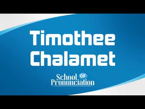Learn How To Pronounce Timothee Chalamet