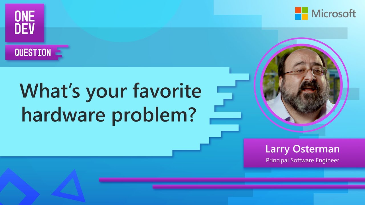 What's your favorite hardware problem? One Dev Question