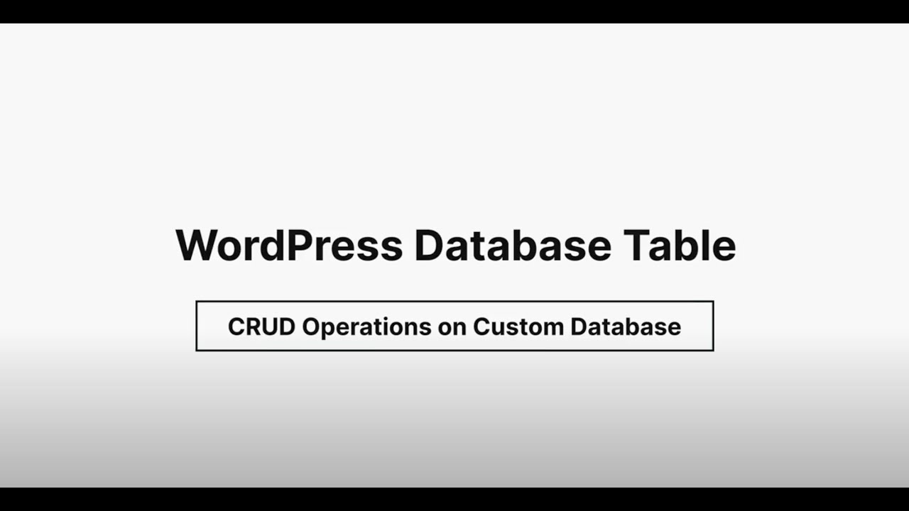 Custom Database Table - CRUD Operations on Custom Database