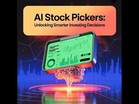 AI Stock Pickers: Unlocking Smarter Investing Decisions