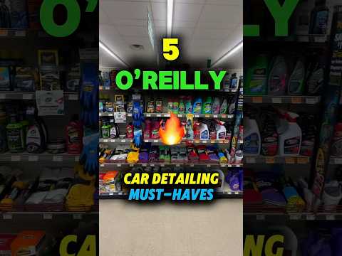 5 Must-Have Car Detailing Products at O’Reilly Auto Parts