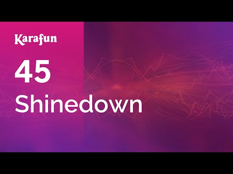 45 - Shinedown | Karaoke Version | KaraFun