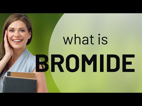 Bromide • BROMIDE definition