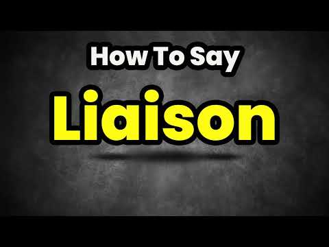 How To Pronounce Liaison? (CORRECTLY) Meaning & Pronunciation