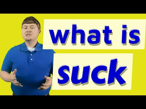 Suck | Definition of suck