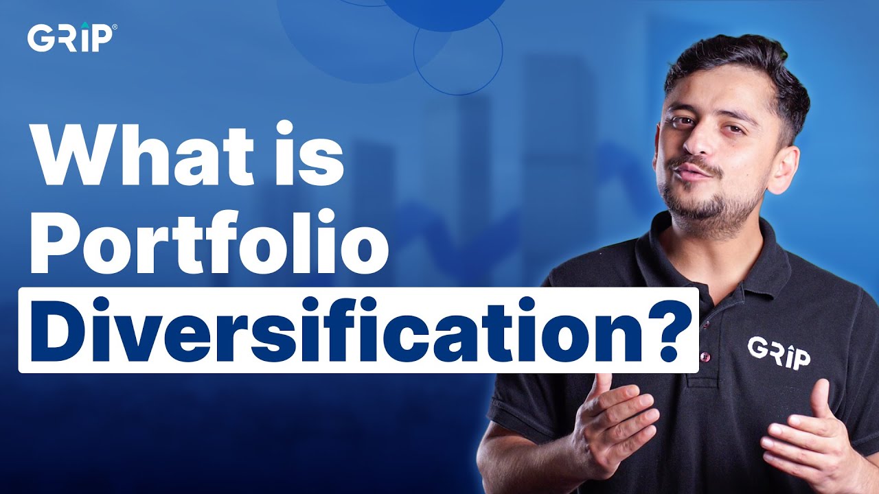 Portfolio Diversification: Meaning, Types, Benefits & More | Grip Invest