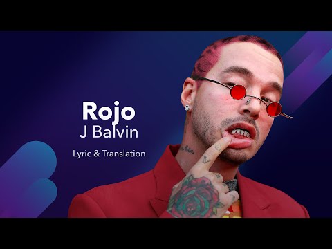 J. Balvin - Rojo (Lyrics / Letra English & Spanish) Translation & Meaning