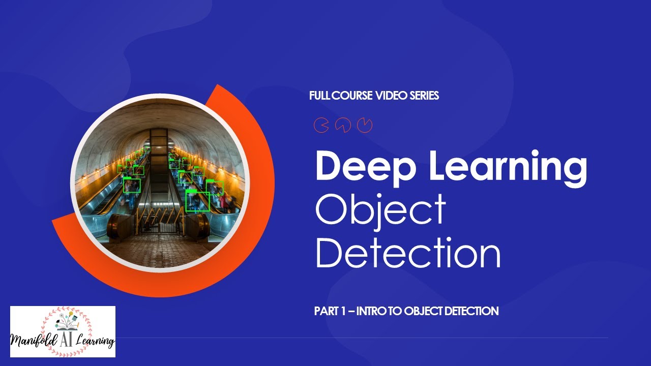 Object Detection Deep Learning Full Tutorial - Part 1 - Intro to Object Detection