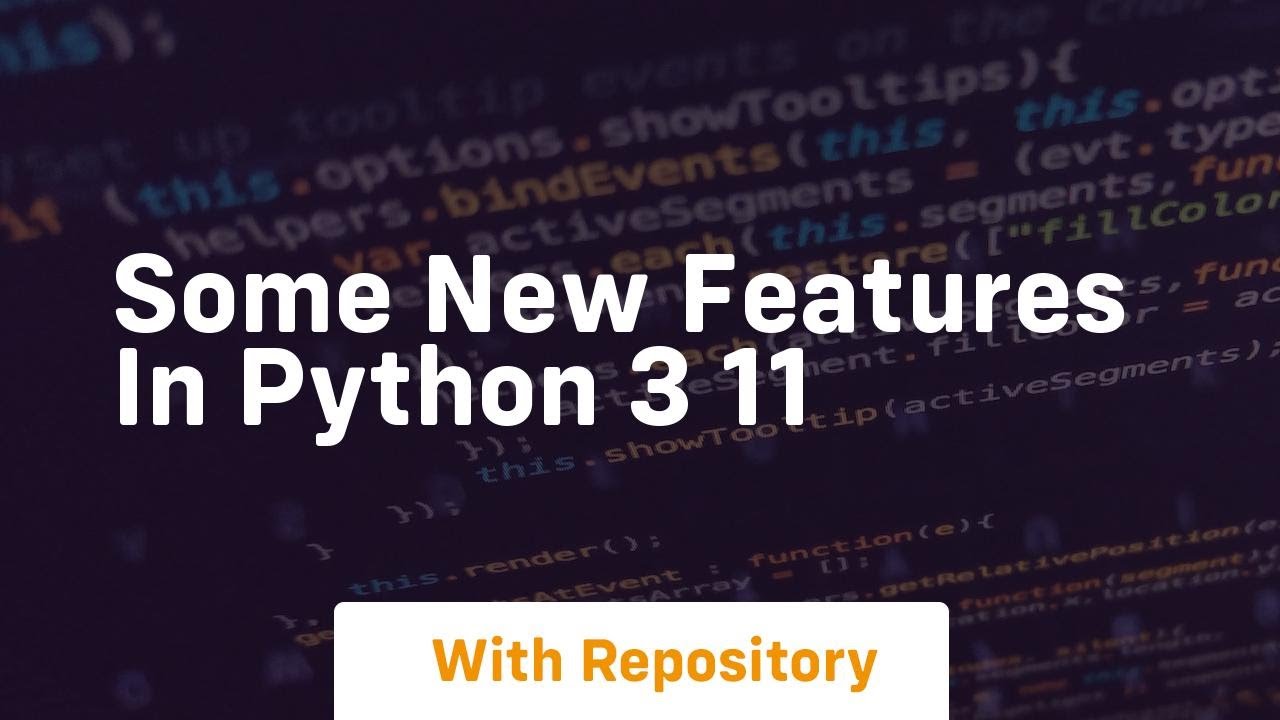 Some new features in python 3 11