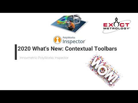2020 PolyWorks - What's New - Contextual Toolbars