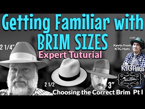 CHOOSING THE RIGHT BRIM SIZE -Pt I• Getting Familiar with Brim Sizes & Learning to Identify Them