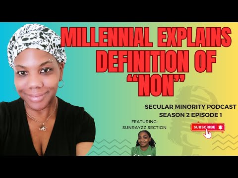 Podcast-Season 2- MILLENNIAL EXPLAINS DEFINITION OF A "NON" BELIEVER