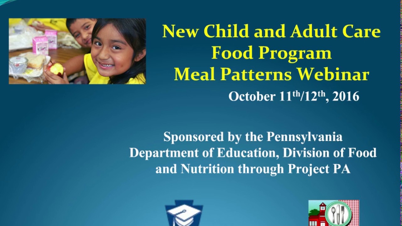 New Child and Adult Care Food Program Meal Patterns Webinar | October 2016