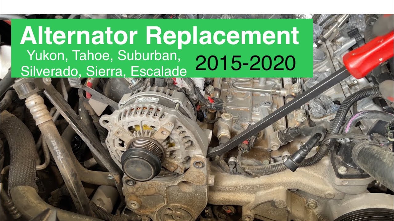 Alternator Replacement 2015-2020 Yukon, Tahoe, Suburban, Sierra, Silverado, Escalade 6.2L, 5.3L