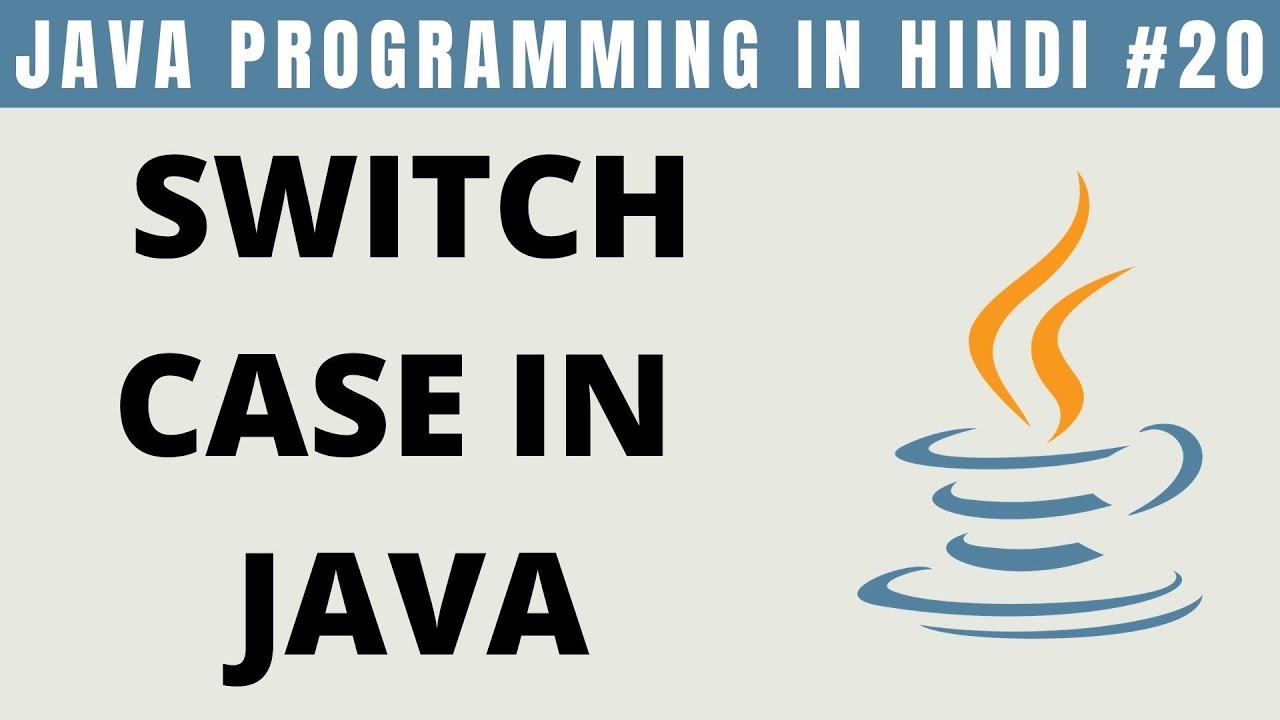 Java Switch Case Statement in Hindi - Tutorial #20
