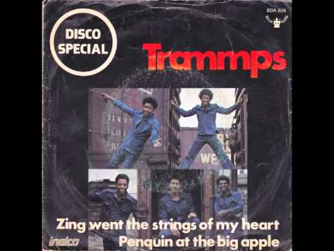 The Trammps - Zing Went The Strings Of My Heart