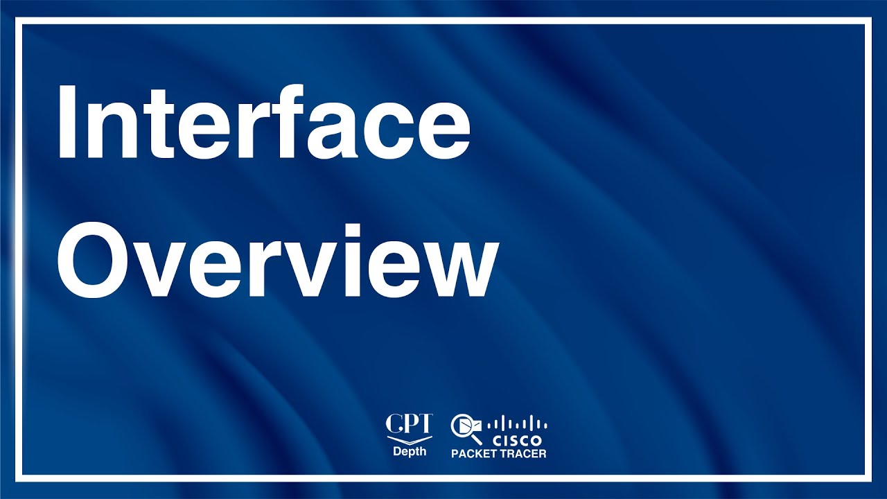 Packet Tracer: Interface Overview