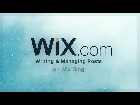 Writing & Managing Posts on Wix Blog | Wix Tutorial